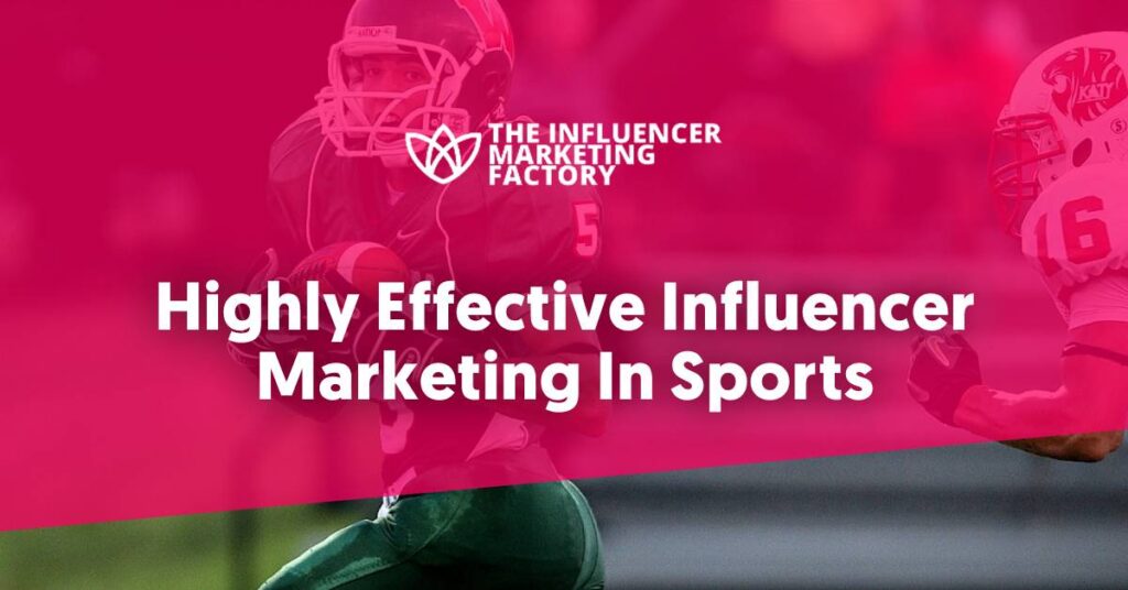 Highly Effective Influencer Marketing in Sports - Influencer Marketing ...