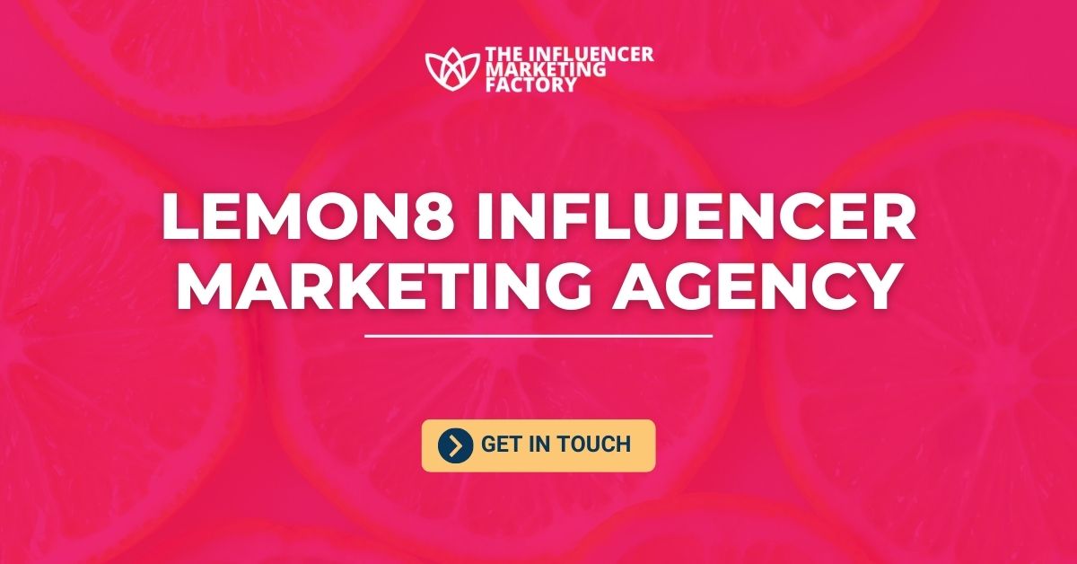 Lemon8 Influencer Marketing Agency - Influencer Marketing Factory
