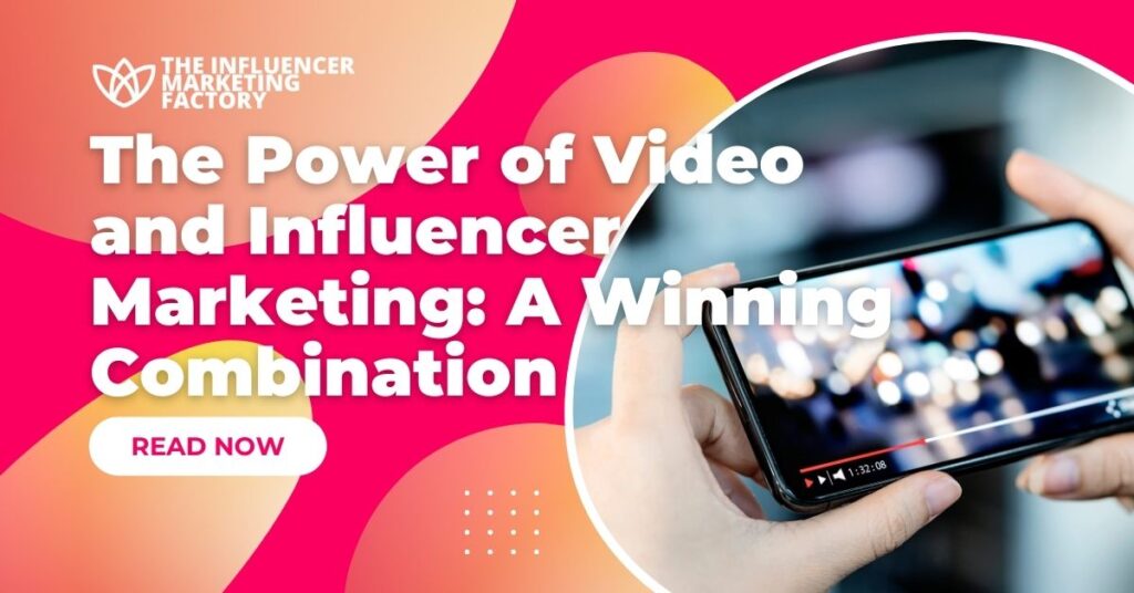 The Power of Video and Influencer Marketing: A Winning Combination ...