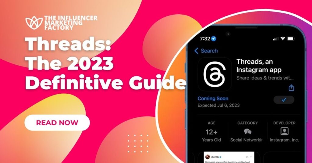 Threads: The 2023 Definitive Guide - Influencer Marketing Factory