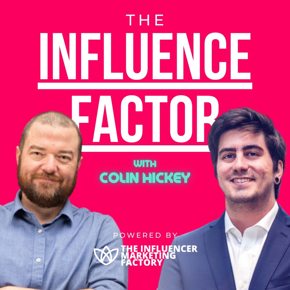 The Influence Factor - Influencer Marketing Podcast - Influencer ...