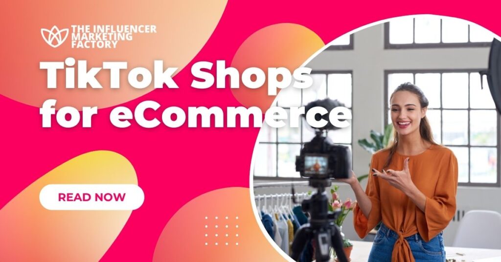 TikTok Shops for eCommerce: Everything You Need to Know - Influencer Marketing Factory