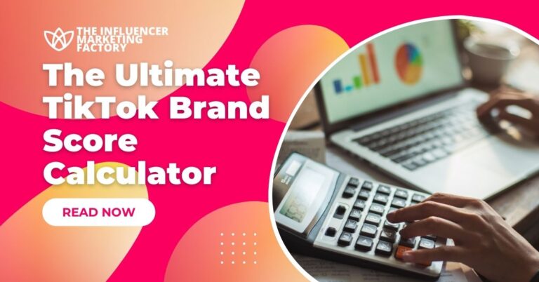 The Ultimate TikTok Brand Score Calculator - Influencer Marketing Factory