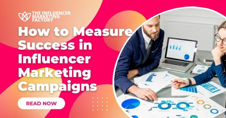 How to Measure Success in Influencer Marketing Campaigns - Influencer Marketing Factory