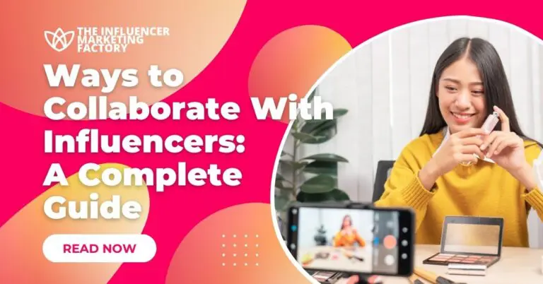 Ways to Collaborate With Influencers: A Complete Guide